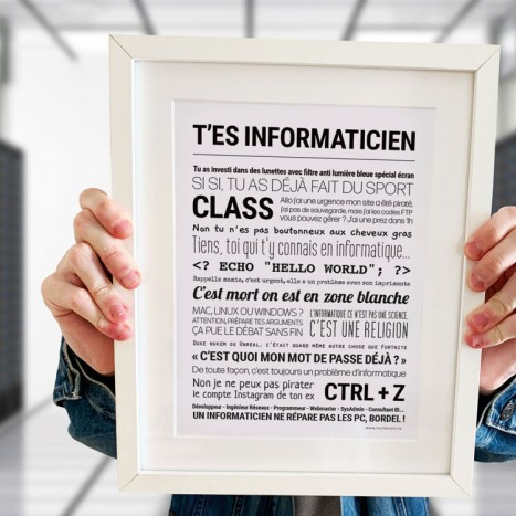 Affiche T'es informaticien, cadeau métier informatique